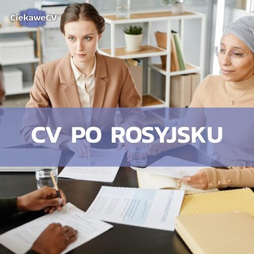 Jak napisać CV po rosyjsku? [+ wzór CV po rosyjsku]