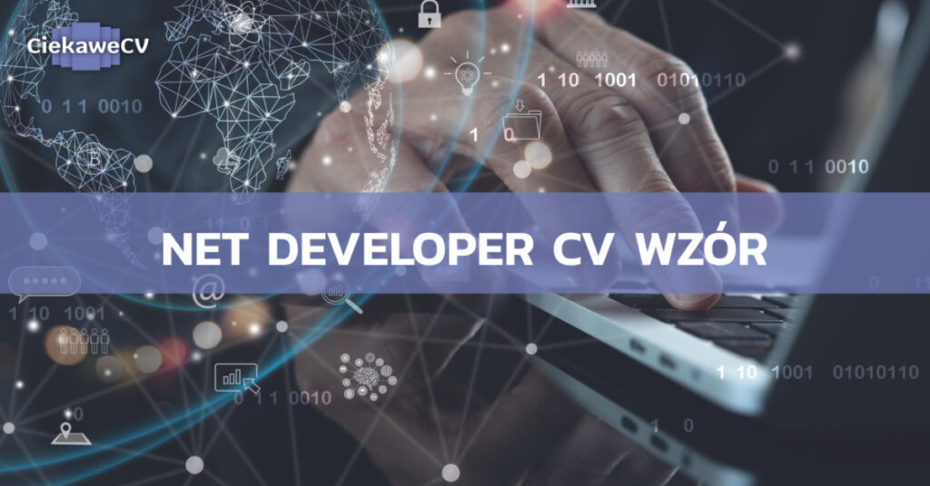 Net Developer CV - jak napisać? O czym pamiętać?